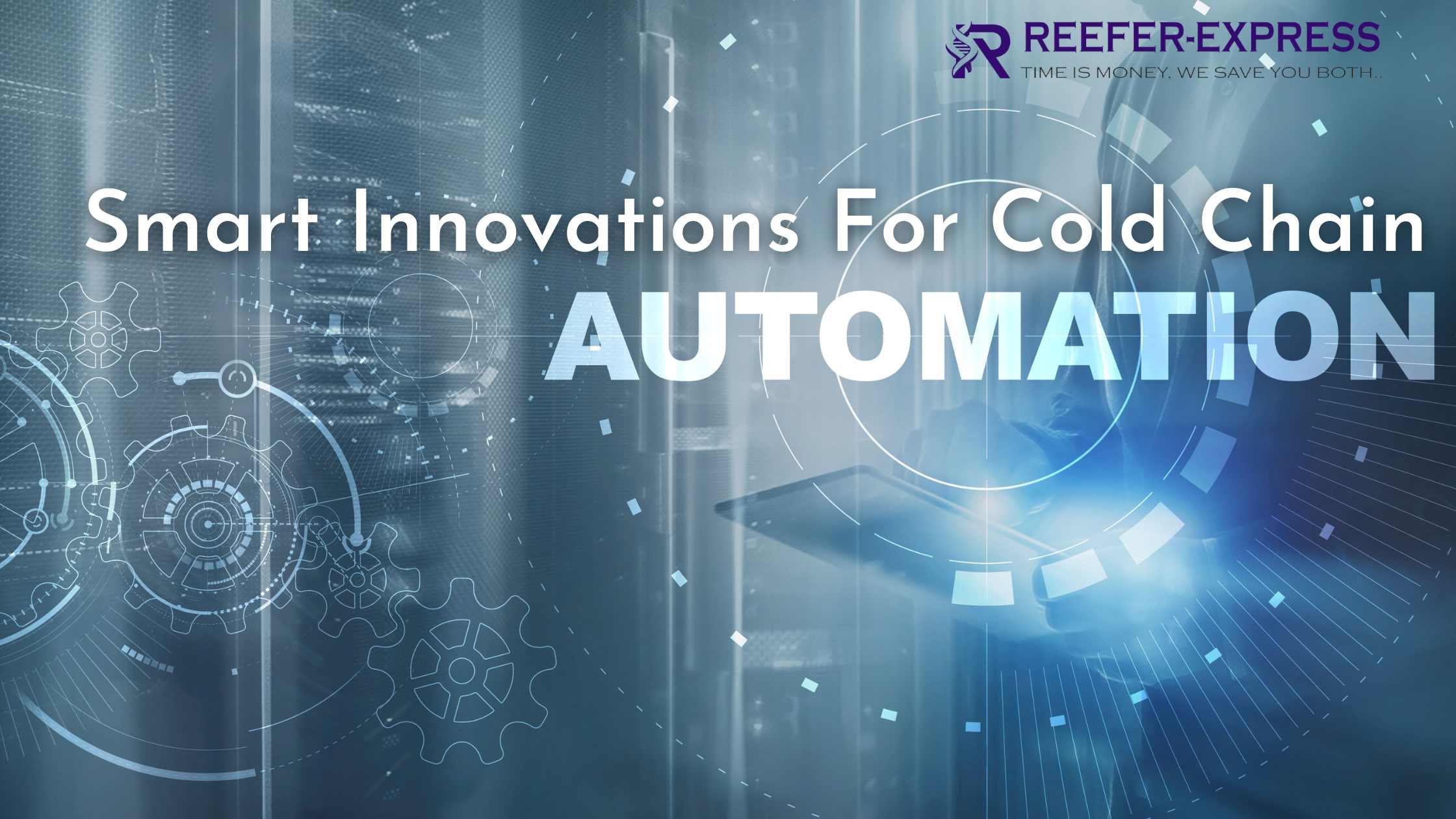 Smart Innovations for Cold Chain Automation